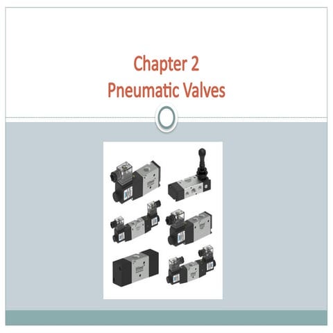 Pneumatic and hydraulic Chapter 1-Pneumatic Valve.pptx