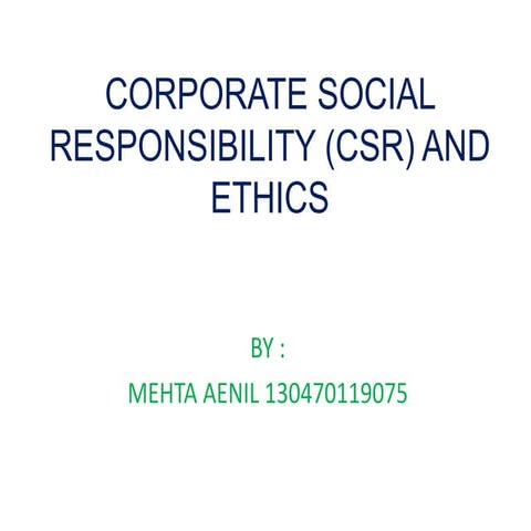 CORPORATE SOCIAL RESPONSIBILITY (CSR) AND ETHICS | PPTX
