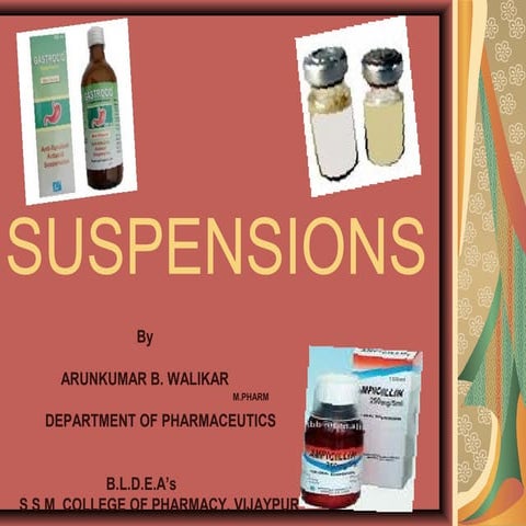 Formulation and manufacturing of suspensions | PPTX