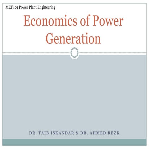 MET 401 Chapter 10 -_economics_of_power_generation_-_a._rezk | PPTX