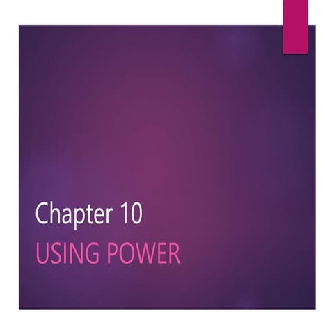 Chapter 10 - Using Power.pptx