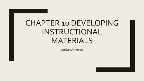 Developing instructional materials | PPTX | Educational Assessment | Education