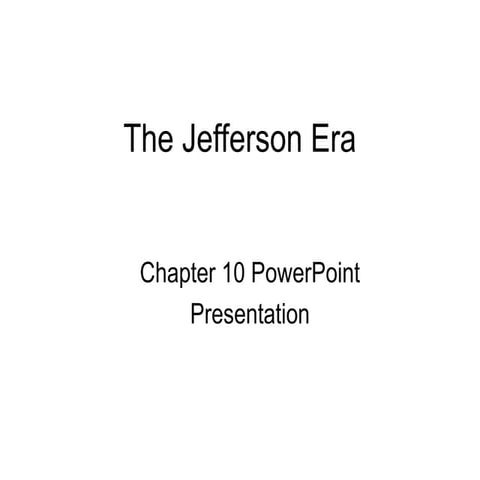 CHAPTER 10 JEFFERSON AP UNITED STATES HISTORY | PPT