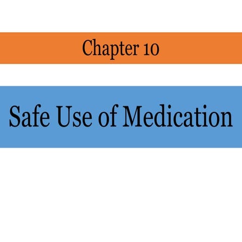 Chapter 10 safe use of medication.ppt777uù&7 | PPT