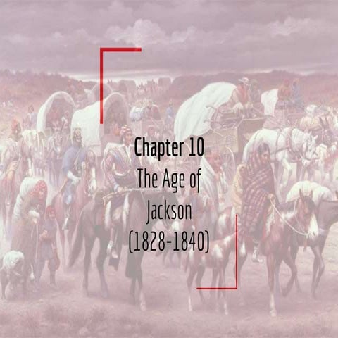 Chapter 10 The Age of Jackson | PPTX