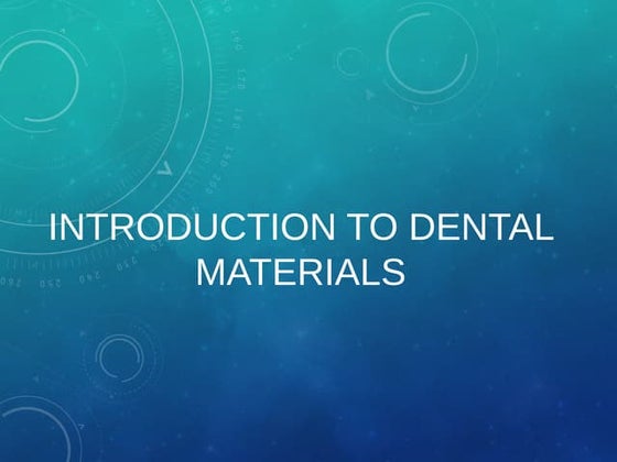 Introduction to Dental Materials | PPTX