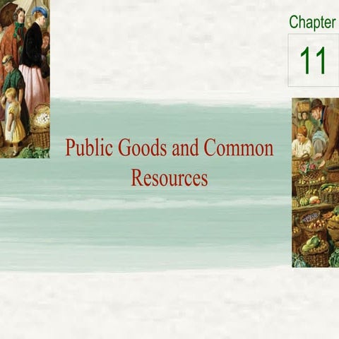 Chapter 11 - Public goods and common resources.ppt