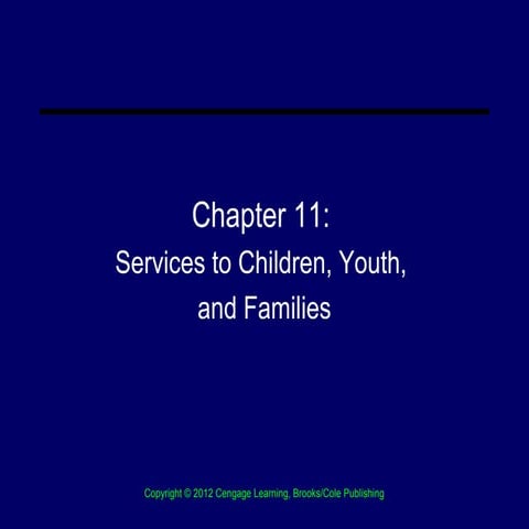 Chapter 11 Services to Children, Youth and Families | PPT