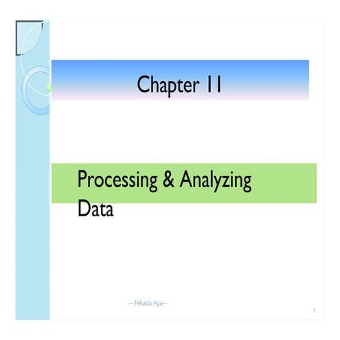 Chapter11 [Processing & Analyzing Data].pptx