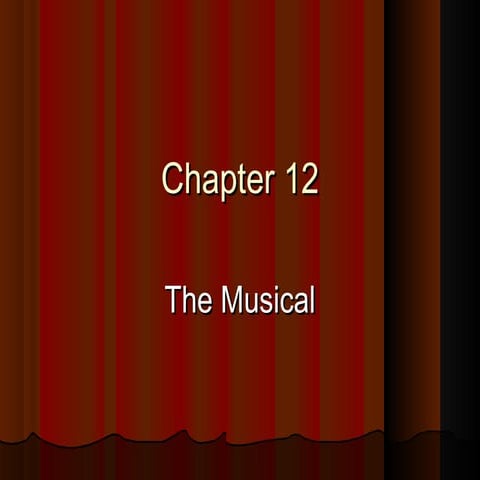 Chapter 12: The Musical | PPT