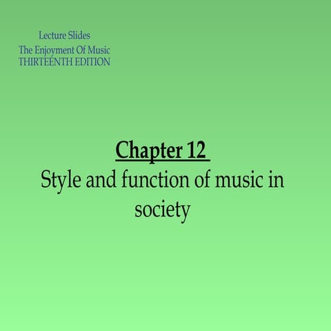 Music Apprecciation: Style and function of music in society | PPT