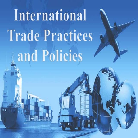 Chapter 12 - International Trade Practices and Policies.pptx