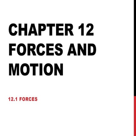 Chapter 12 forces and motion power point | PPTX