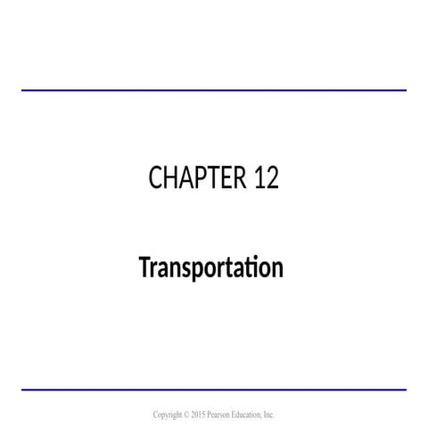 Chapter 12 TransportationChapter 12 Transportation.pptx