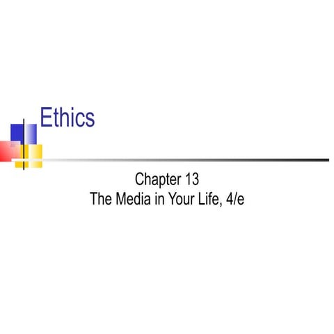Chapter 13 Mass Media And Ethics | PPT