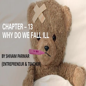 Chapter - 13, Why do we fall ill, Science, Class 9 | PDF