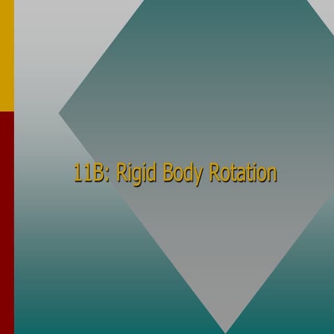Chapter13 rigid body rotation | PPTX