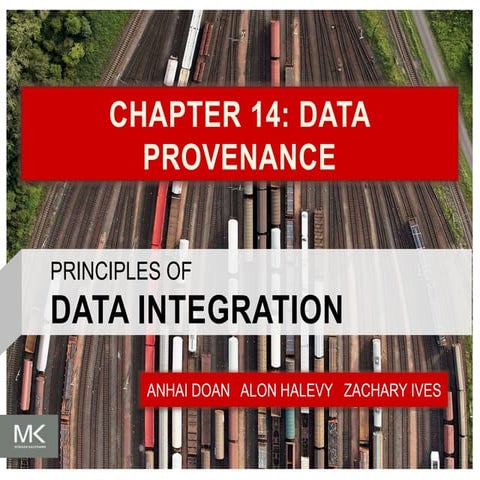 Data integration and provenance-Chapter-14 | PPT