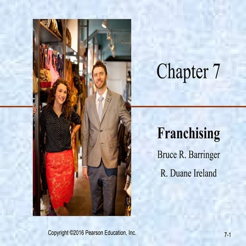 Chapter 14. This chapter explains franchising as a business expansion ...