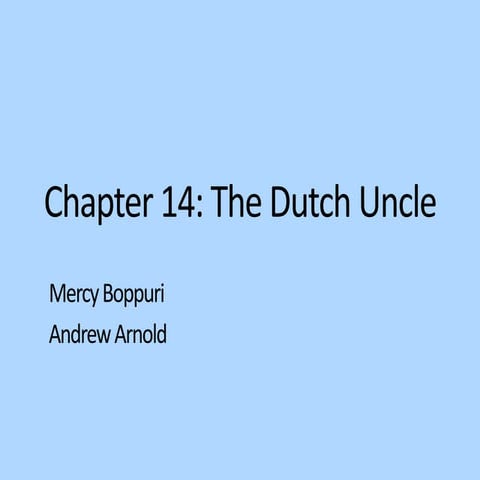 Chapter 14 the dutch uncle | PPTX