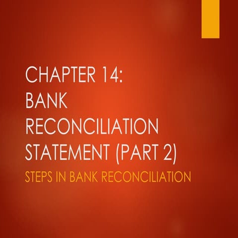 Chapter 14 (Part 2) - Bank Reconciliation - Steps in bank ...