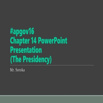 chapter_14_PowerPoint_presentation_-_Presidency.pptx