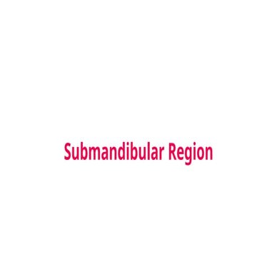 anatomy of submandibular region presentation | PPTX