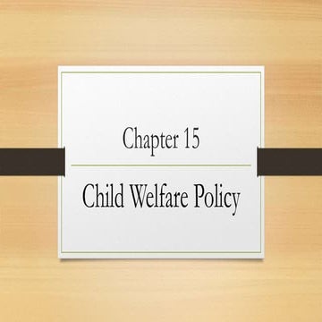 Chapter 15 child welfare policy (2) | PPTX