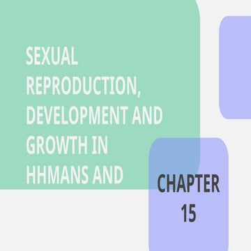 Chapter_15_Sexual_Reproduction,Development_and_Growth_in_Humans.pptx