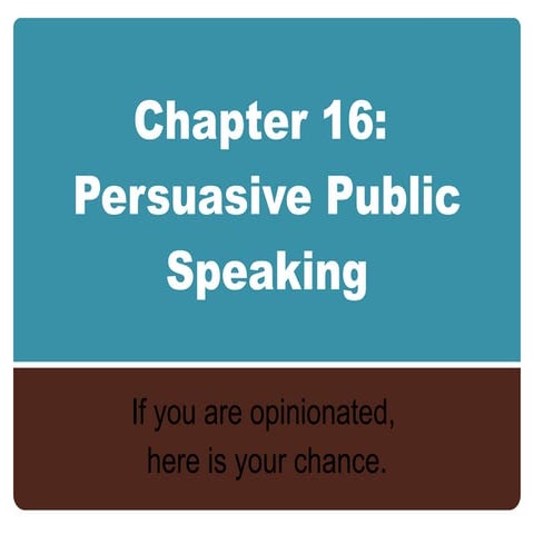 Chapter 16: Persuasive public speaking | PPT