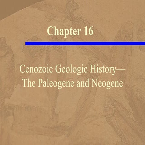 Cenozoic Geologic History— The Paleogene and Neogene | PPT