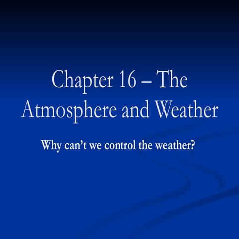 Chapter 16 – the atmosphere and weather | PPT