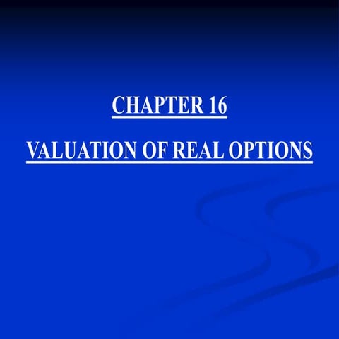 Chapter16 valuationofrealoptions | PPT