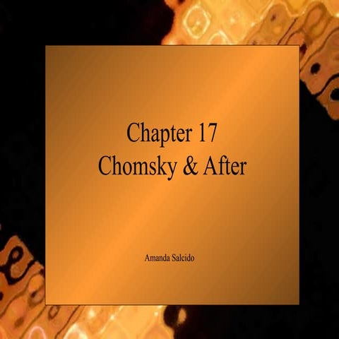 Chapter17 ......Chomsky and after Chomsky | PPT