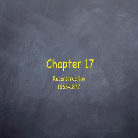 Chapter 17 Reconstruction-updated | PPT