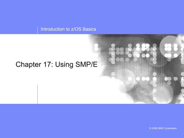 z/OS SMPE Software Control PART 1 & PART2.pptx