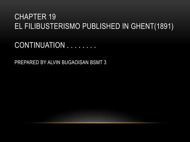 Chapter 19 El Filibusterismo Published in Ghent | PPT
