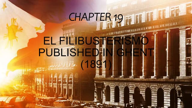 Chapter 19 El Filibusterismo Published in Ghent | PPT
