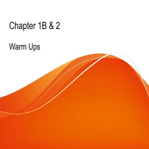 Chapter 1 & 2 warm ups | PPT
