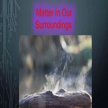 matter around us complete ppt class 9th chapter-1 | PPTX