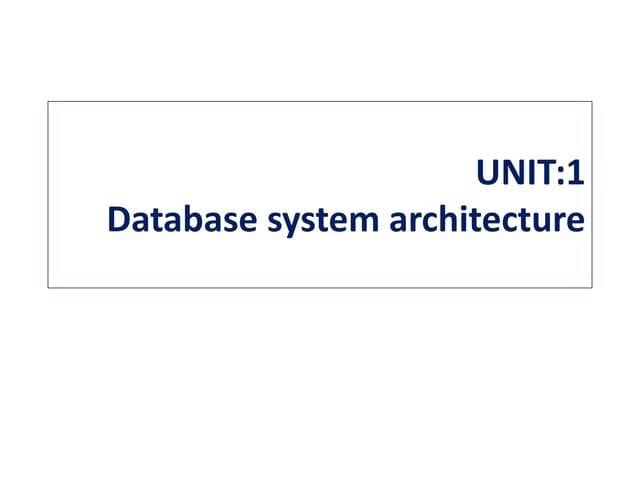 CHAPTER 1 Database system architecture.pptx CHAPTER 1 Database system architecture.pptx