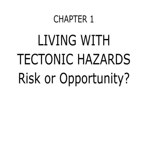 Chapter 1 Gateway 1 Tectonic plates hazards plate boundaries.ppt