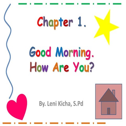 CHAPTER 1 GOOD MORNING HOW ARE YOU.ppt