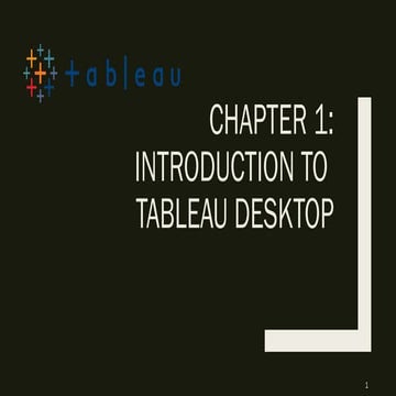 Chapter 1_Introduction to Tableau Desktop.pptx