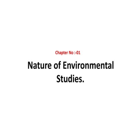 Chapter 1 Nature of Envt.Studies.2021.pptx