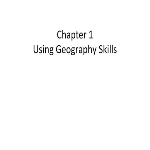 7th Grade Social Studies Chapter 1 notes Using Geography Skills | PPT