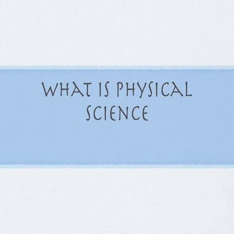 Physical Science Chapter 1.1 What is Physical Science? | PPT