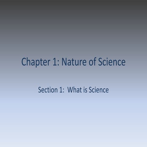 Chapter 1 section 1 (what is science) 2011 | PPTX