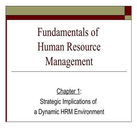 Chapter 1 Strategic Implications of a Dynamic HRM Environmen.ppt