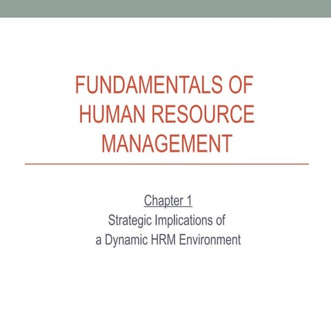 Chapter 1 Strategic Implications of a Dynamic HRM Environmen.ppt